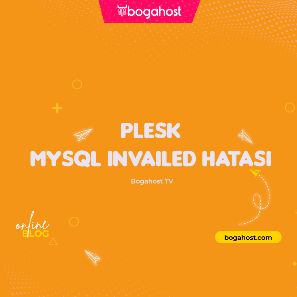Plesk Mysql invalid default value Hatası - Bogahost.com Blog